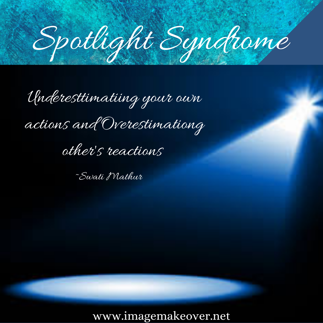 Spotlight Syndrome – Feeling Self-Conscious – Imagemakeover