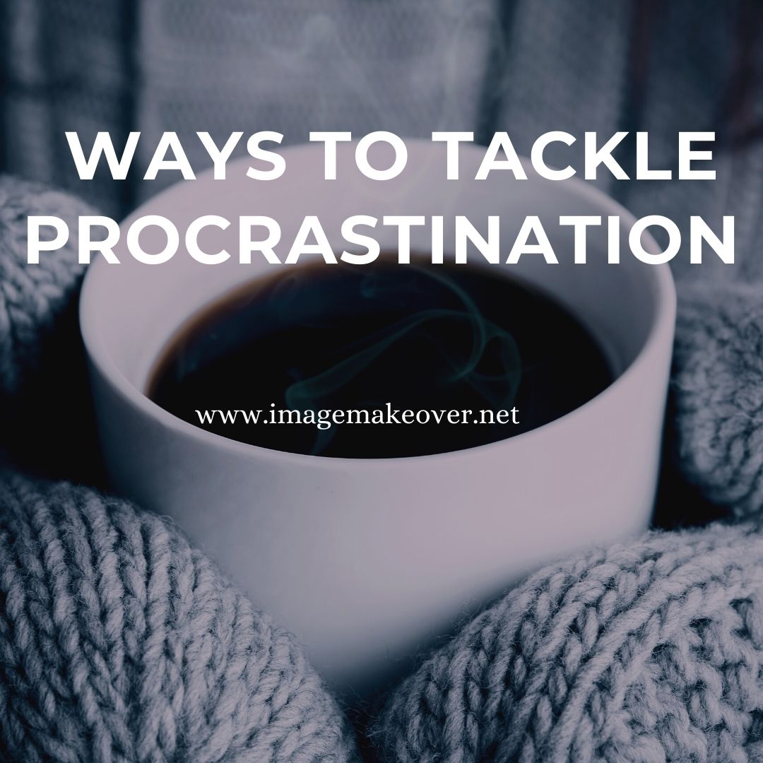 Ways to Tackle Procrastination – Imagemakeover