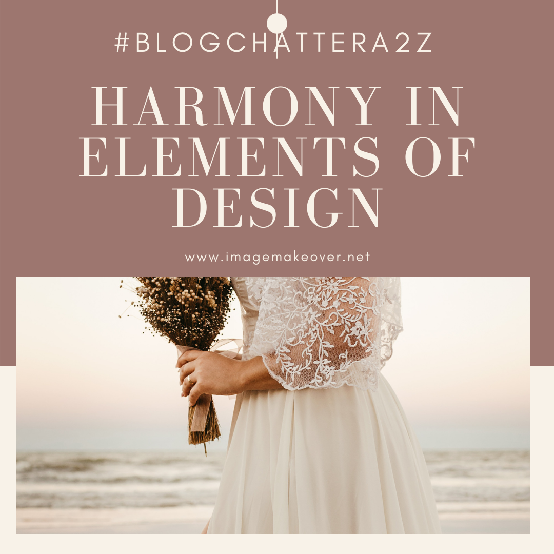 #BlogchatterA2Z : “H” – Harmony in Elements of Design (A2Z of Image ...
