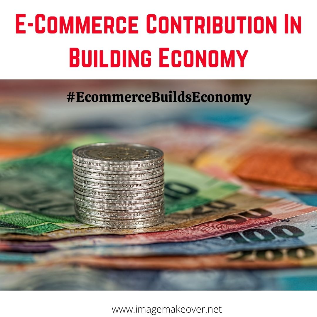 E-Commerce Contribution In Building Economy – Imagemakeover