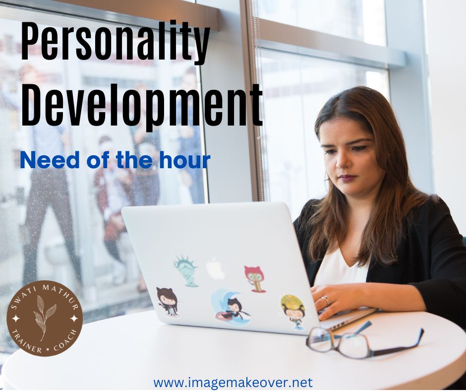 Personality Development- Need Of The Hour – Imagemakeover