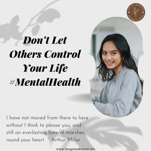 Don’t Let Others Control Your Life #MentalHealth – Imagemakeover