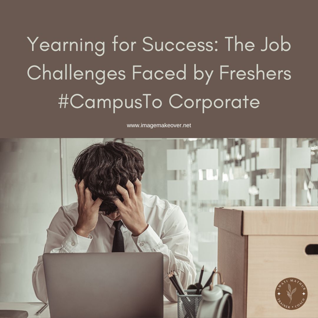 Yearning for Success: The Job Challenges Faced by Freshers #CampusTo ...