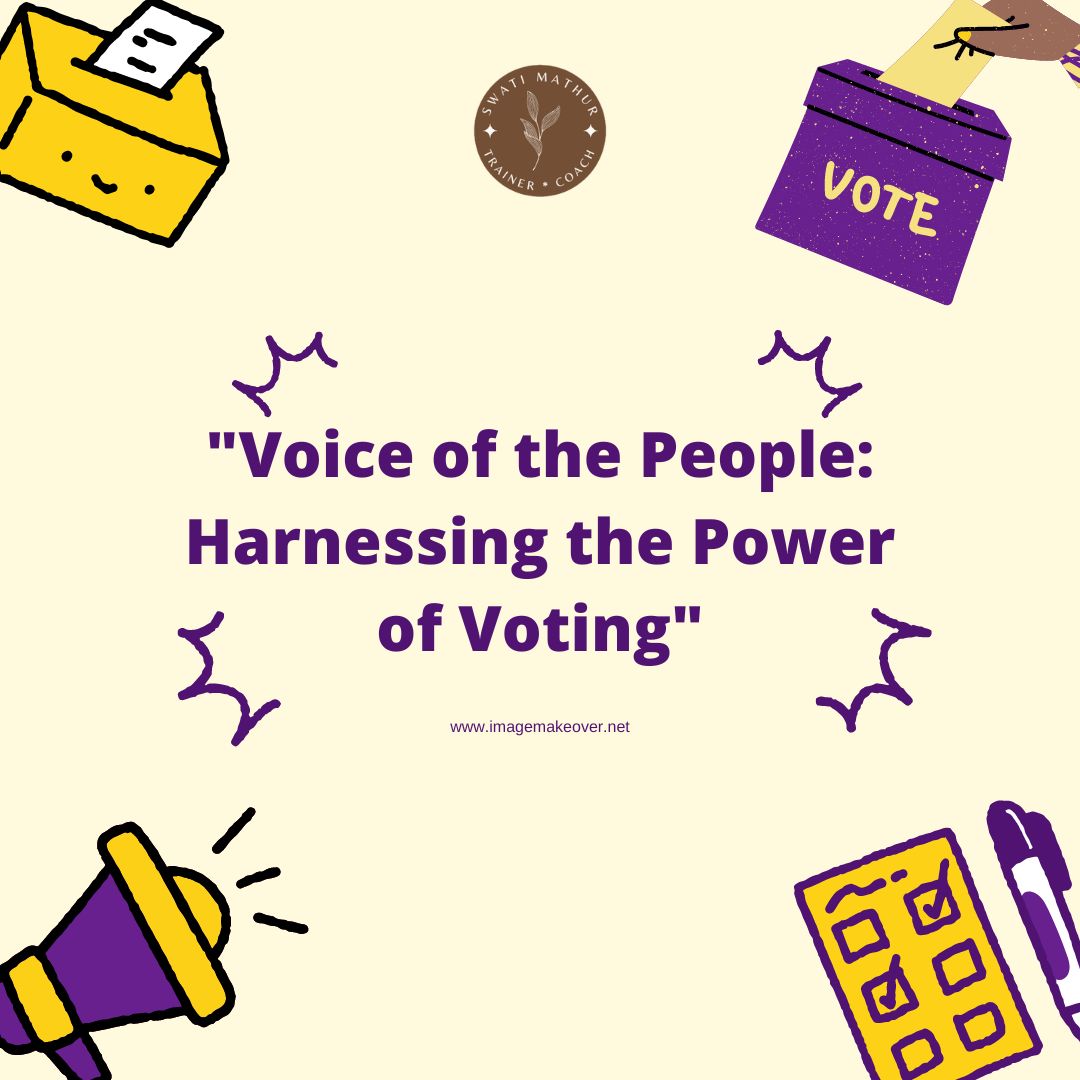 “Voice of the People: Harnessing the Power of Voting” – Imagemakeover